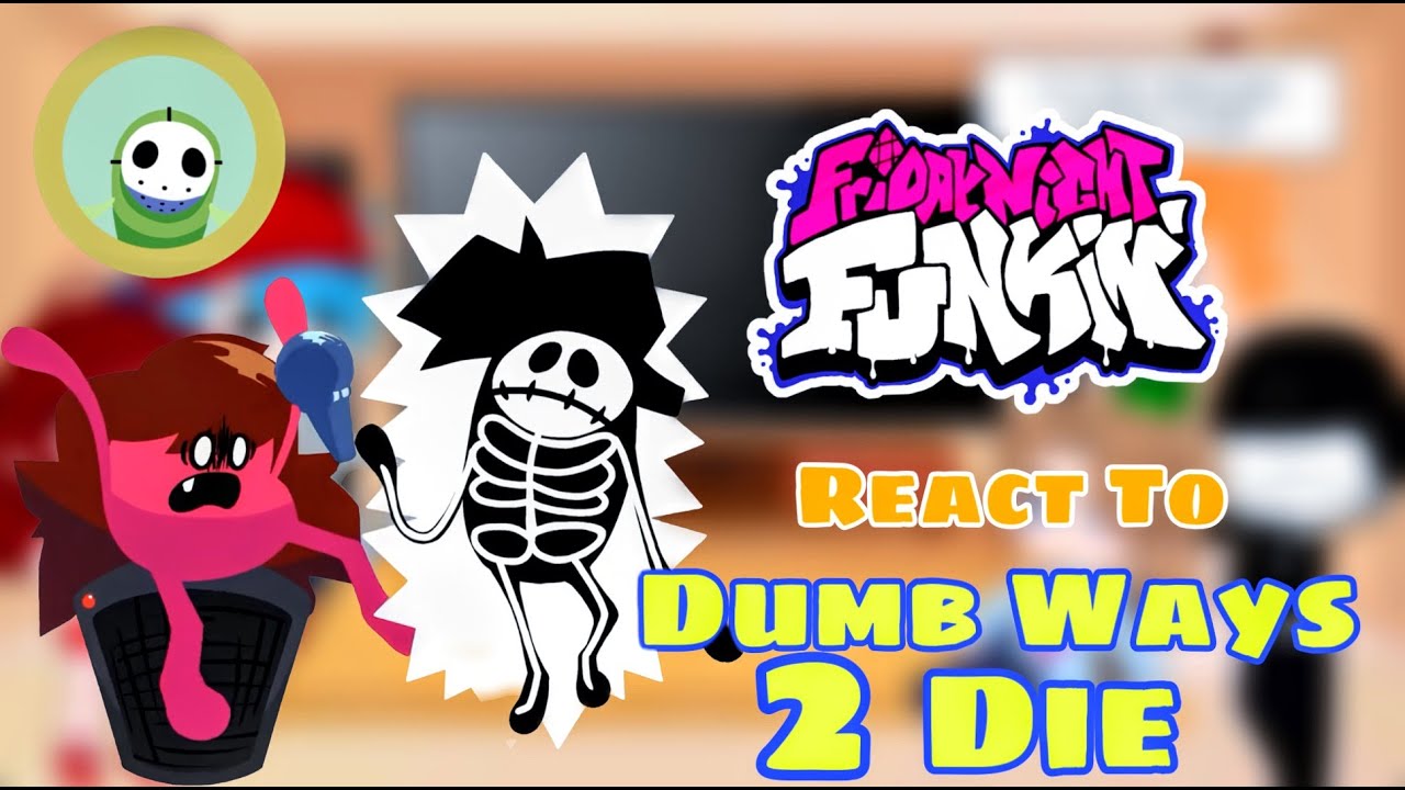 Dumb Ways to Die || Fnf React To Dumb Ways To Funkin Die DEMO (BF/GF ...