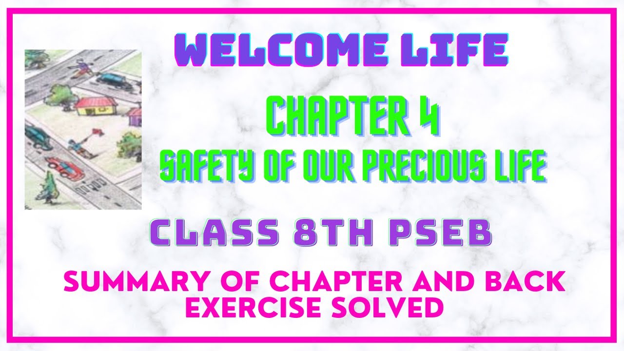 |CLASS 8th|WELCOME LIFE|PSEB|CHAPTER 4[SAFETY OF OUR PRECIOUS LIFE ...