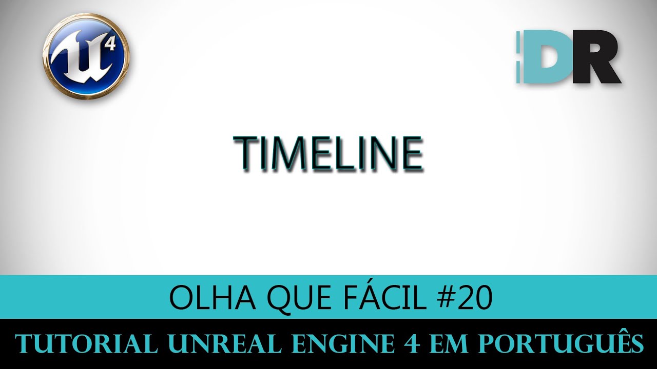 Unreal Engine 4 em Português - Timeline - Olha Que Fácil #20 - YouTube