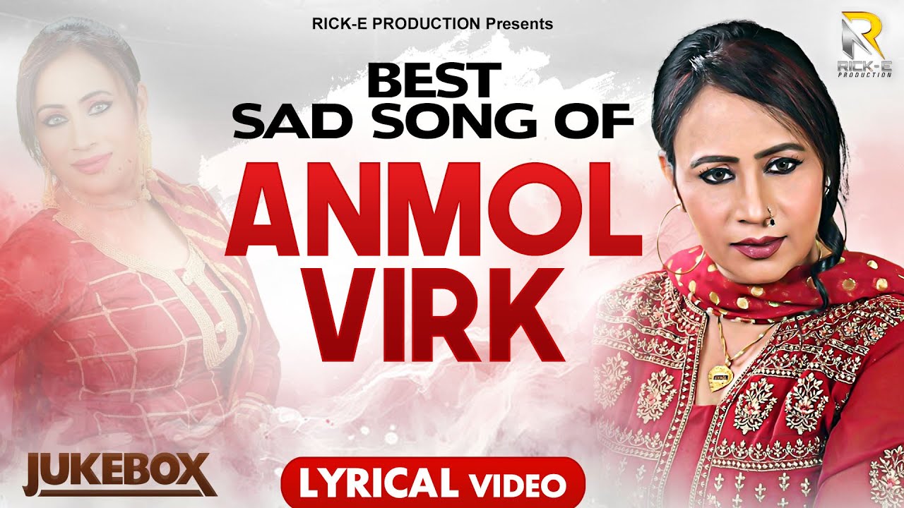 Best Sad Song Of Anmol Virk | Jukebox | Rick-E Production | New Punjabi ...