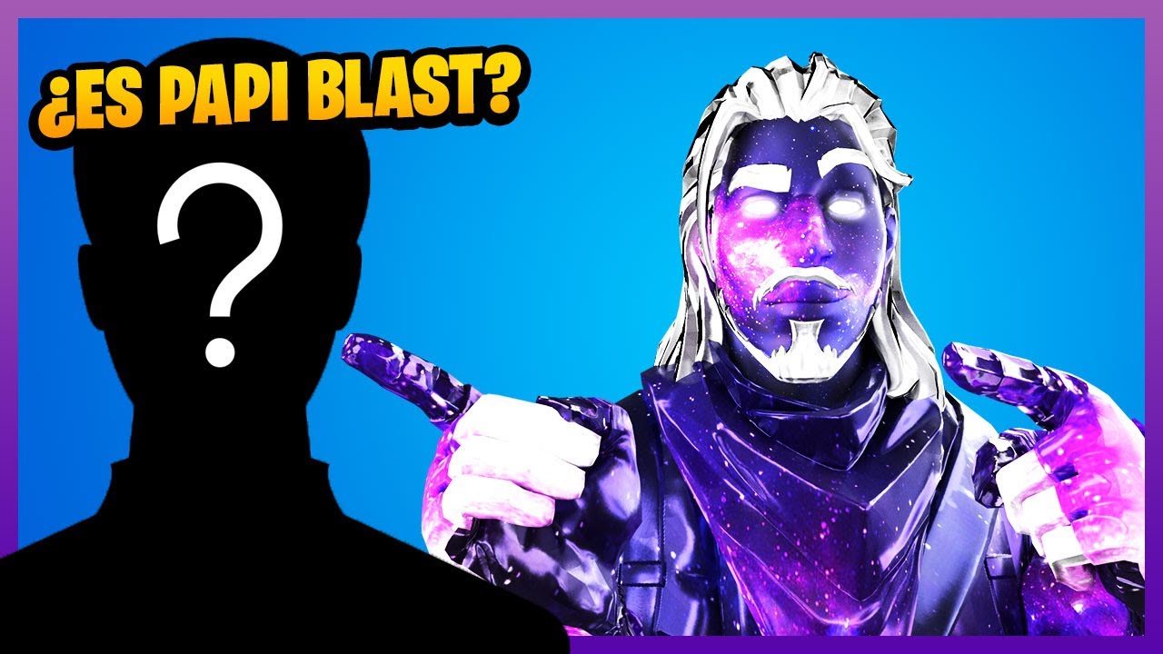 Conoce la cara de Papi Blast - YouTube