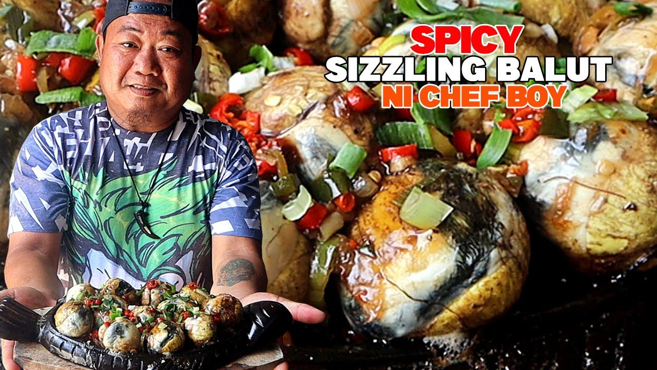 SPICY SIZZLING BALUT NI CHEF BOY - YouTube