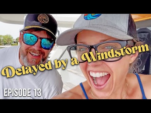 EP 13 - WIND STORM IN FERNANDINA BEACH - LEG 4 ON THE GREAT LOOP - YouTube