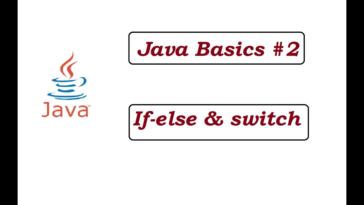 Java Basics #2 || If Else & Switch [Telugu] - YouTube