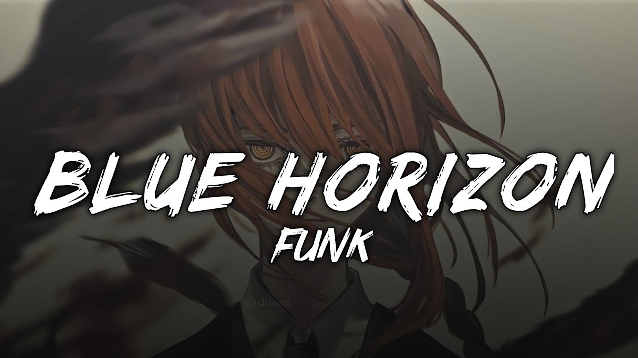 BLUE HORIZON FUNK - SLOWED - YouTube