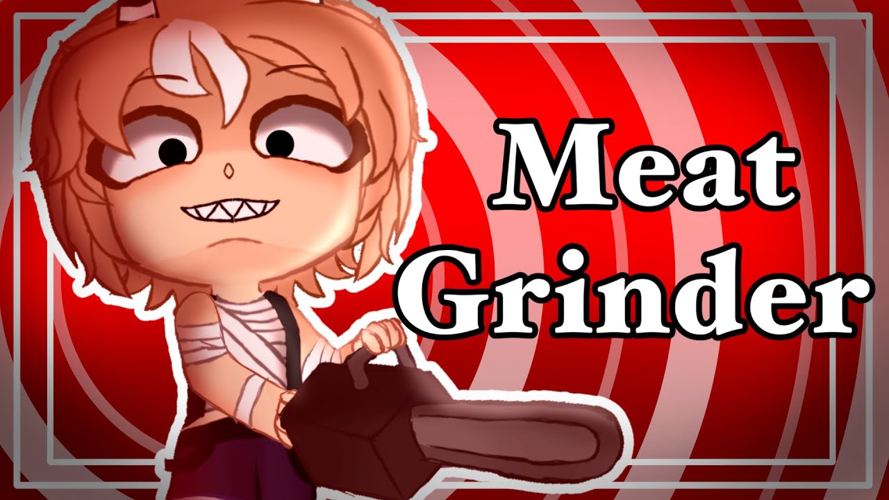 || MEAT GRINDER MEME || gacha - YouTube