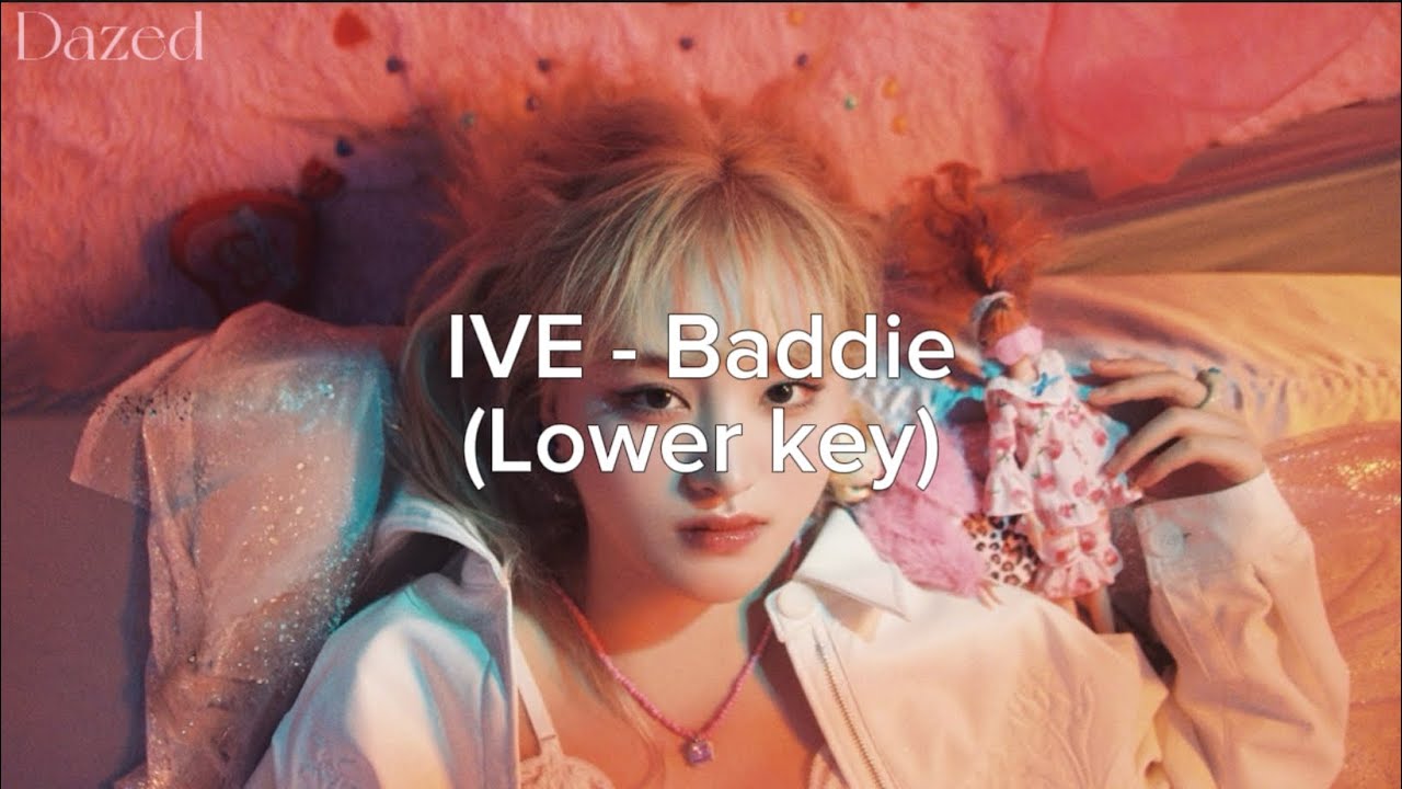 [KARAOKE] Baddie - IVE (Lower key) | Dazed - YouTube