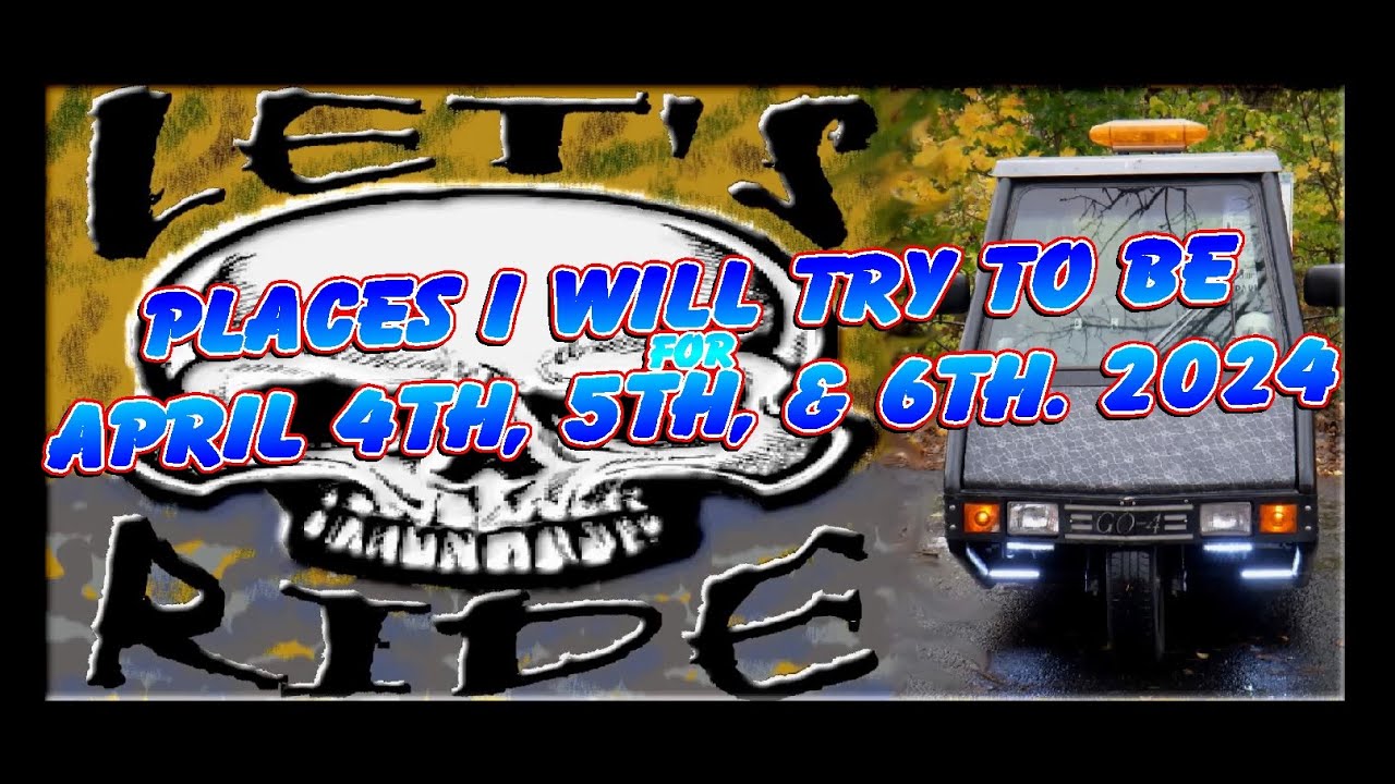 Places I will try to be this weekend April 4th, 5th, & 6th 2024 - YouTube
