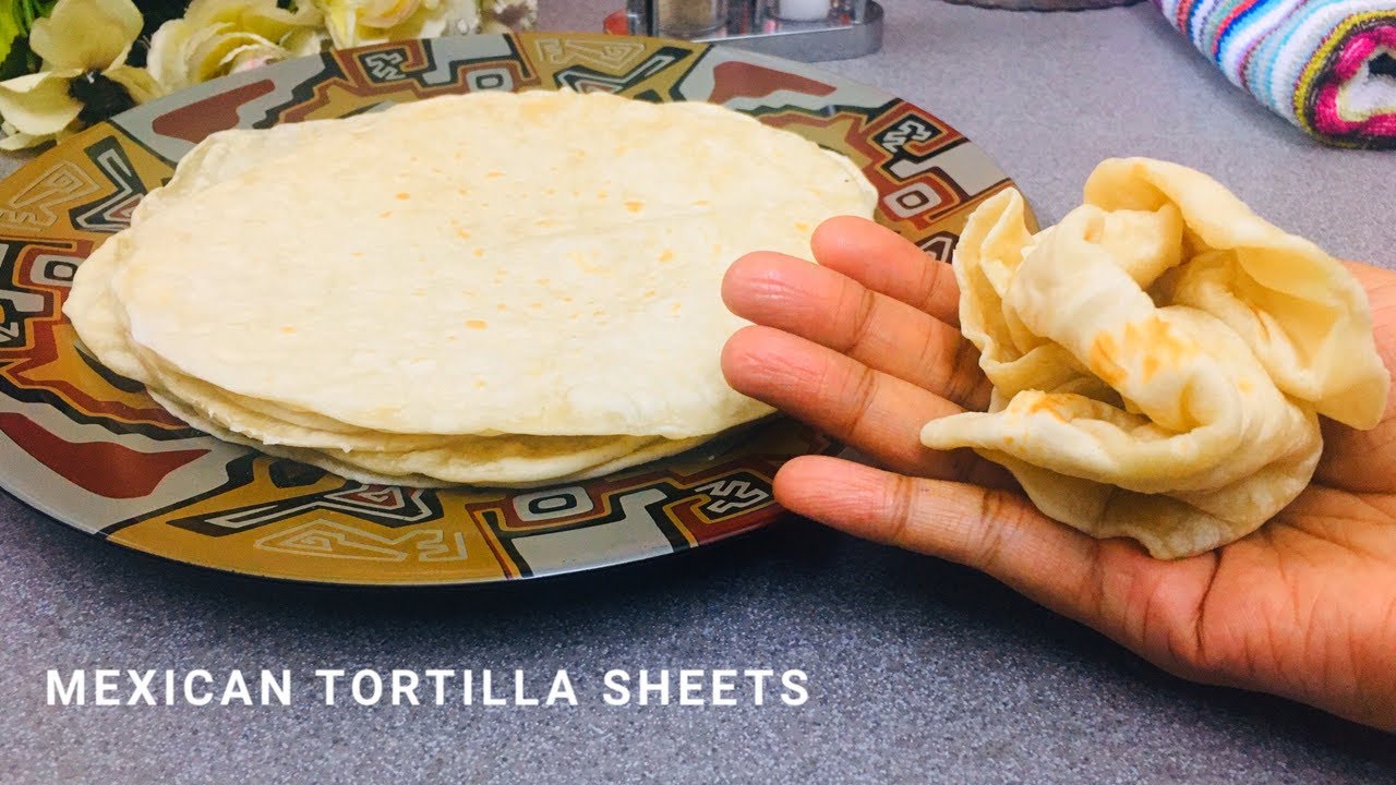 EASY MEXICAN TORTILLA SHEETS | NO LARD | NO OIL | ARABIC SHAWARMA SHEET ...