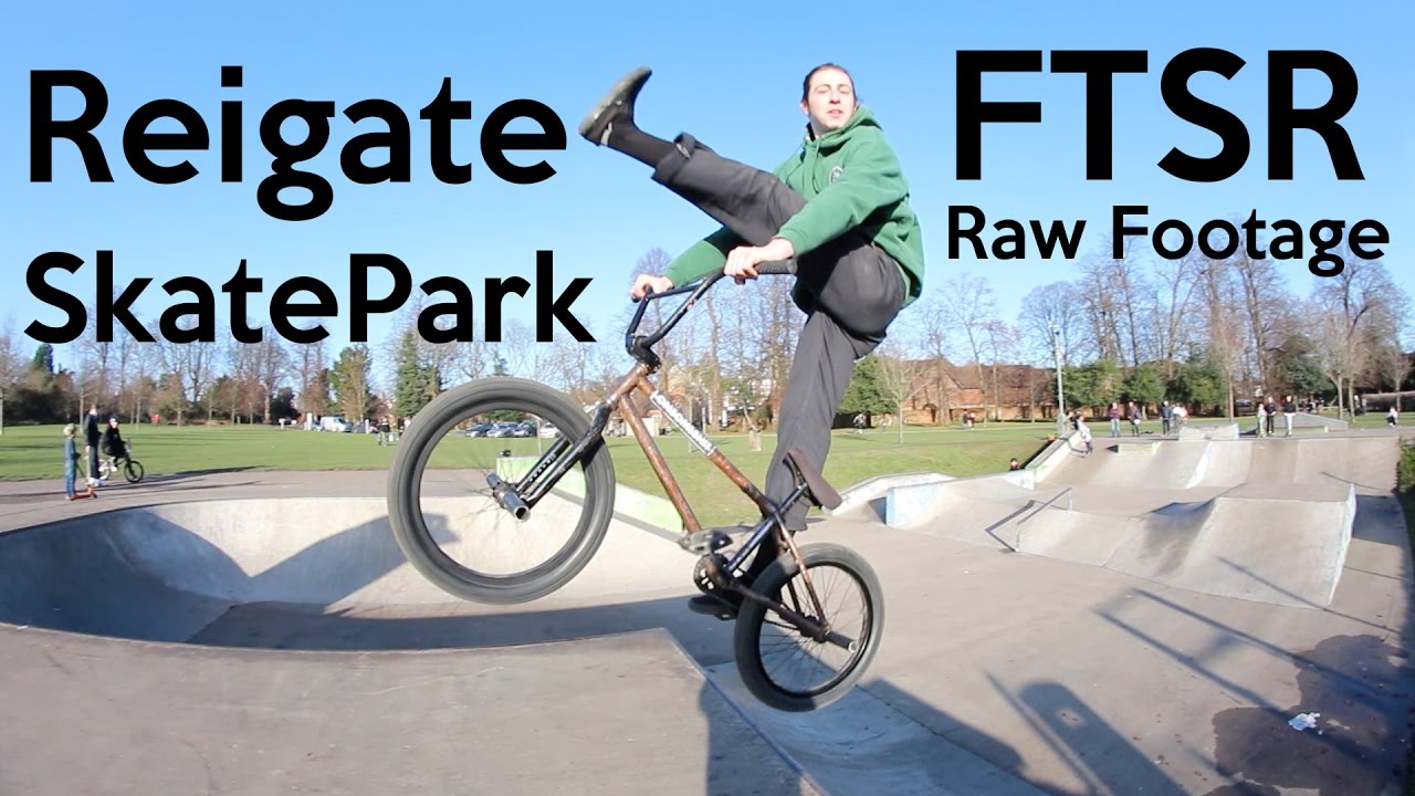 FTSR Raw Footage @ Reigate Skatepark - YouTube