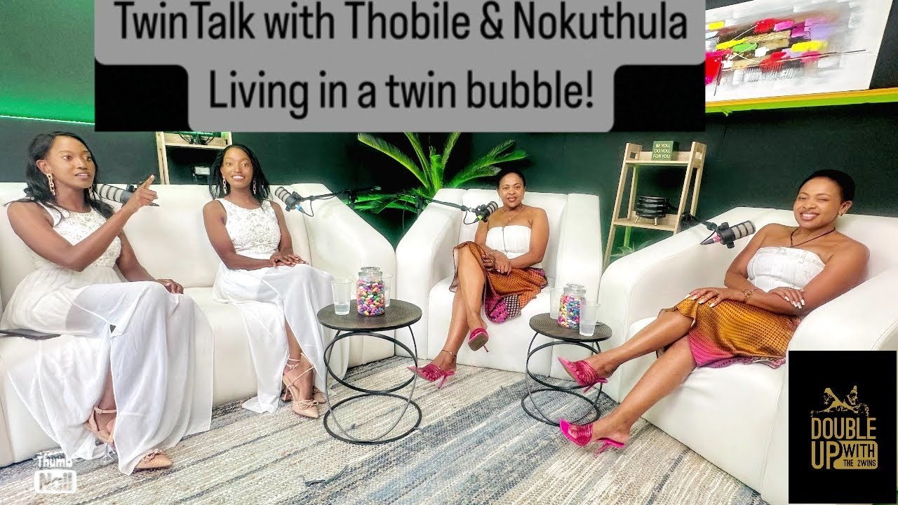TwinTalk Episode4 | Thobile and Nokuthula Thwala | Identical Twins | living in Twin bubble - YouTube