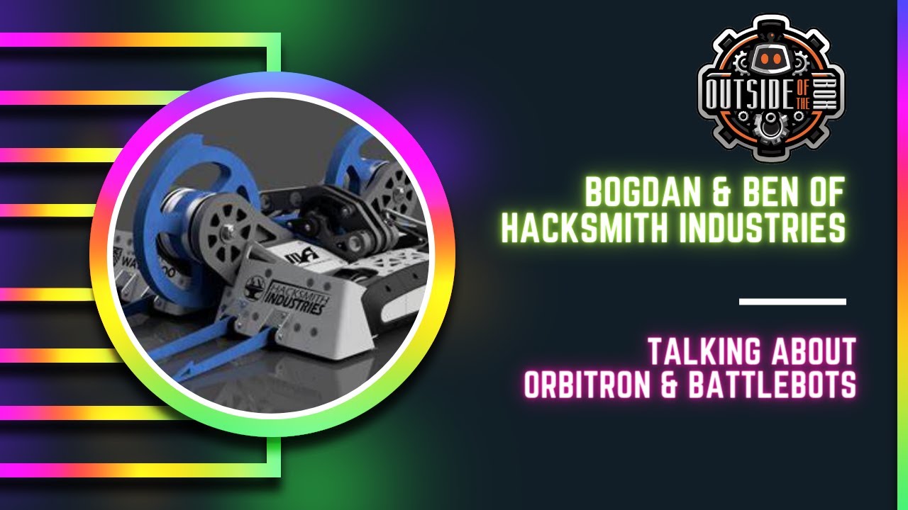 Hacksmith Industries Talks About Orbitron on Outside of the Box ...