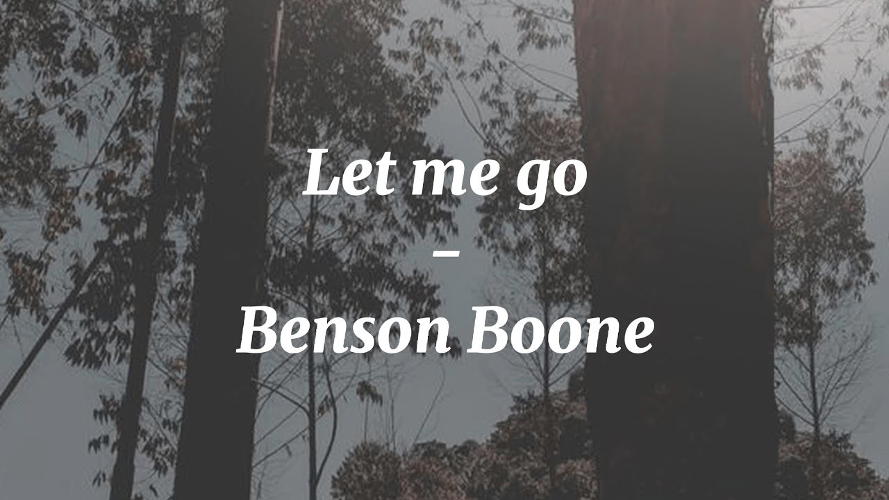 Benson Boone - Let me go [lyrics] - YouTube