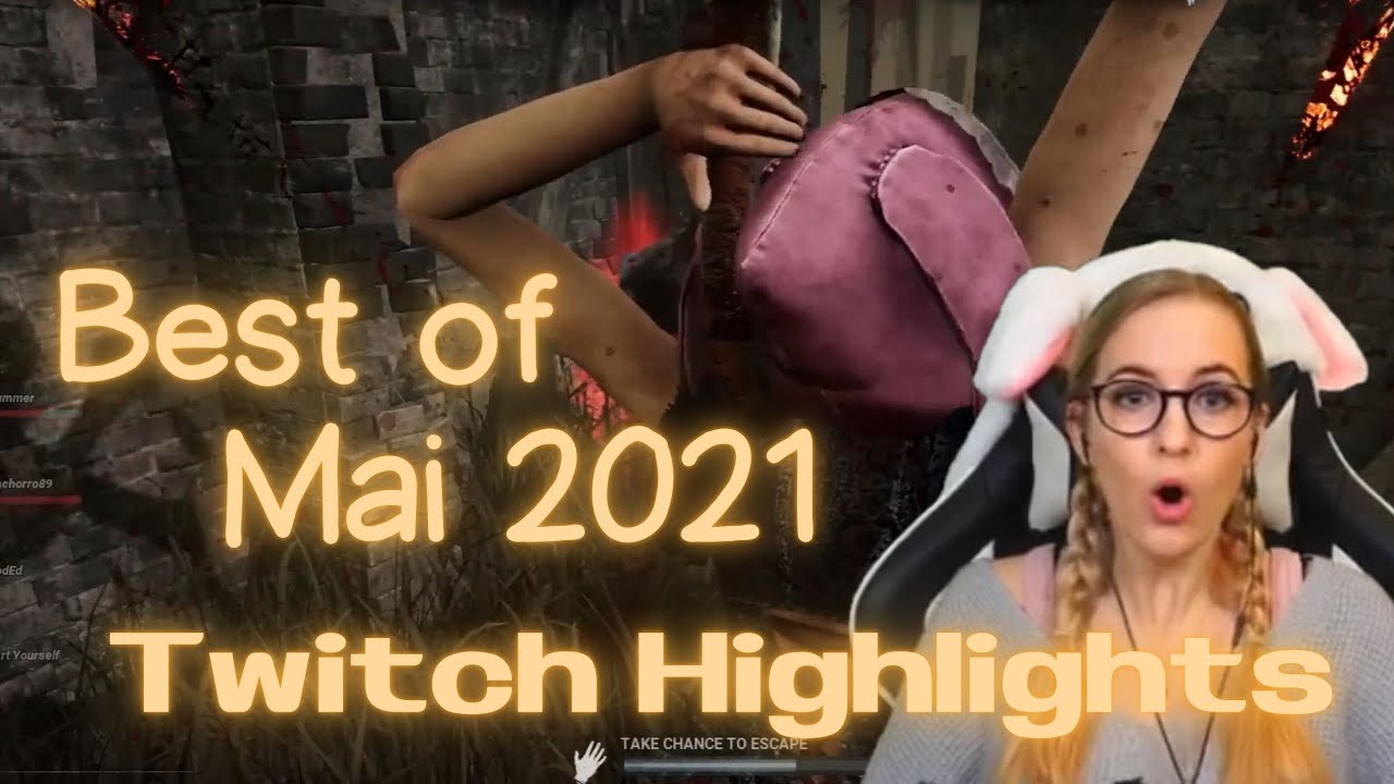 Mai 2021 Dead by Daylight & Just Chatting | Twitch Clips Highlights ...