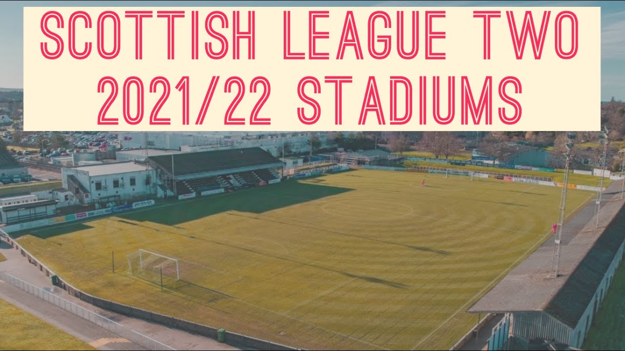 Scottish League Two 2021/22 Stadiums - YouTube