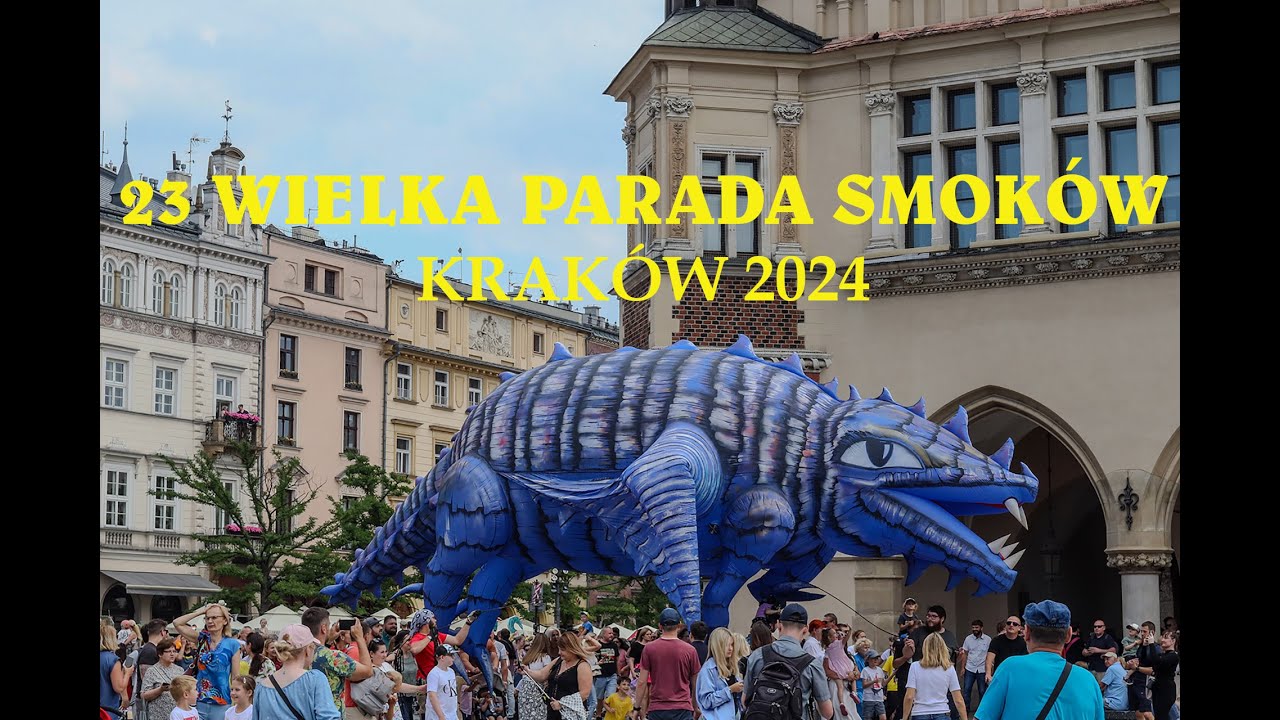 Wielka Parada Smoków Kraków 2024 / Great Dragon Parade Krakow 2024 ...