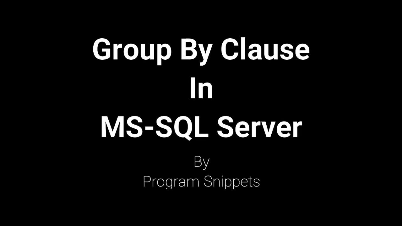 Group By Clause In MS SQL Server - YouTube