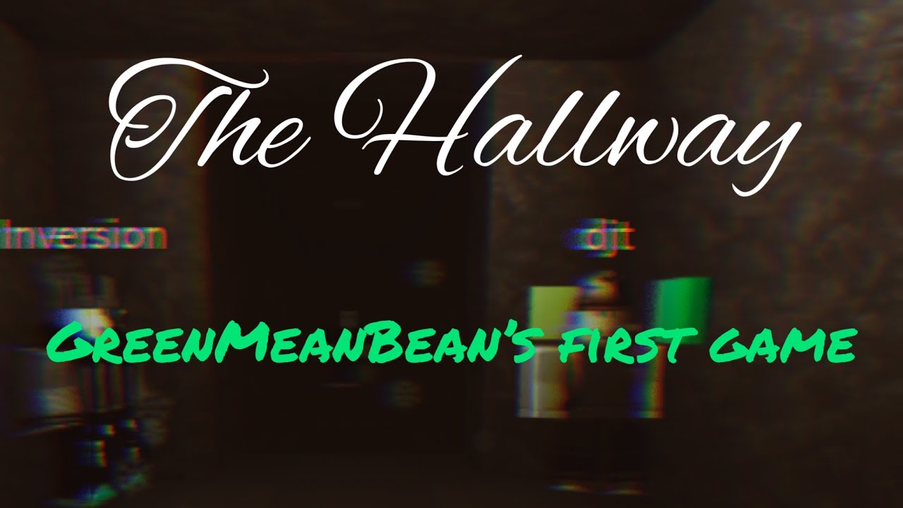 GreenMeanBeans first real Roblox game??? The Hallway gameplay - YouTube