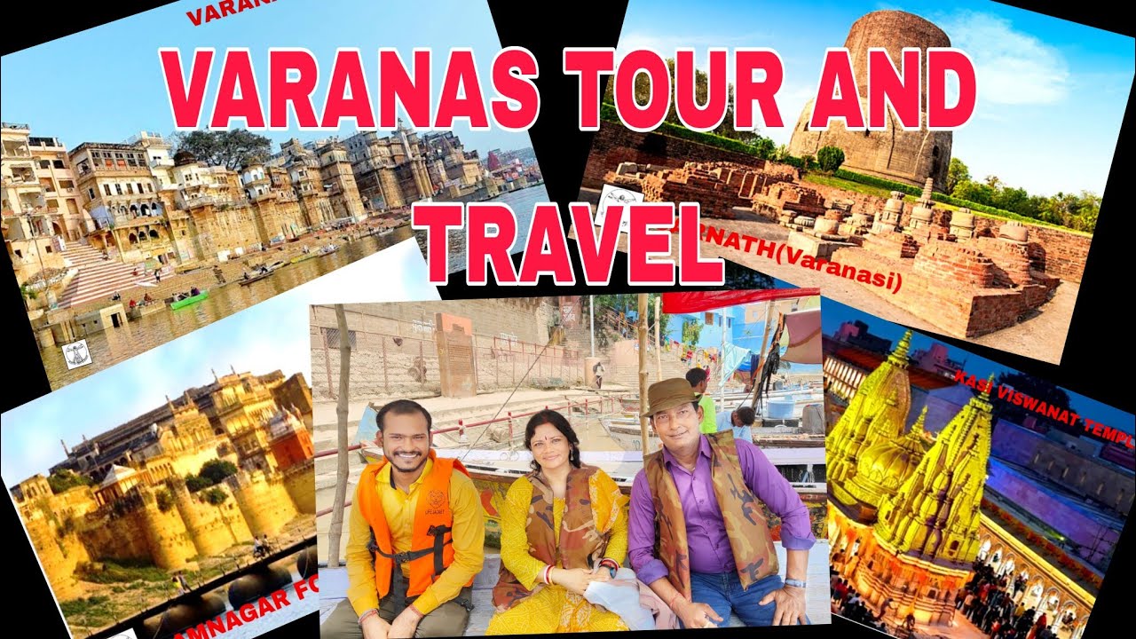 Complete Travel Guide to VARANASI / 2 Days and 1 Night stay to Varanasi ...