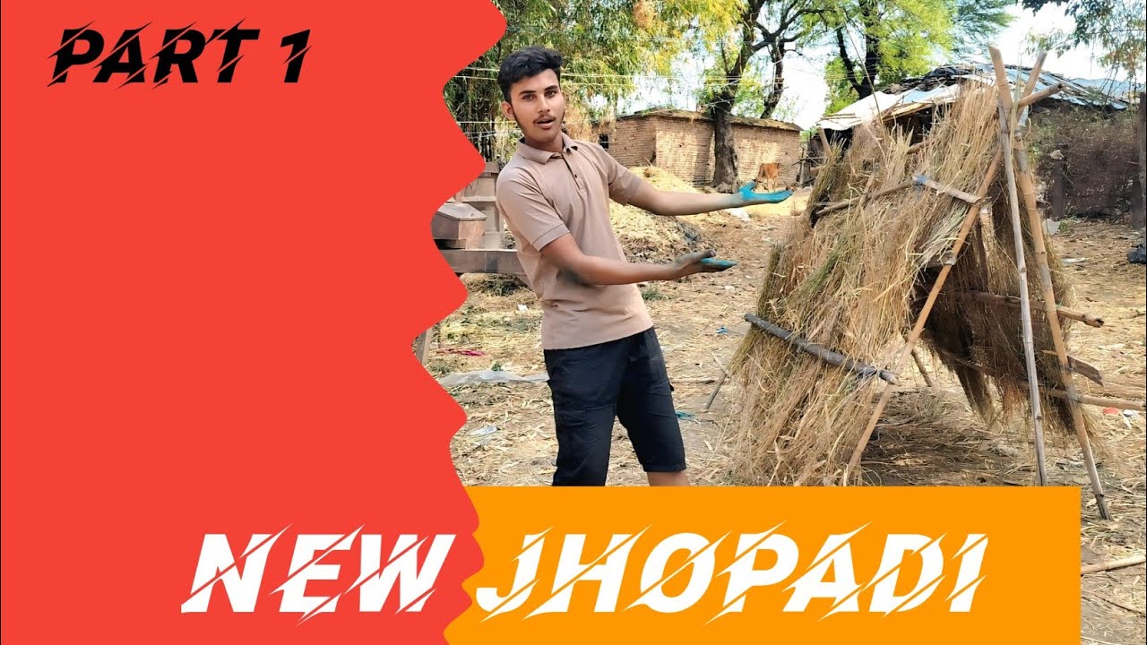 MY NEW JHOPADI IN PART 1 /#my new jhopadi - YouTube