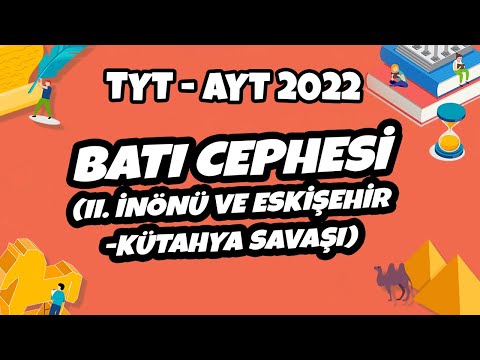 TYT - AYT Tarih - Batı Cephesi (Eskişehir - Kütahya Savaşı) | TYT - AYT Tarih 2022 #hedefekoş