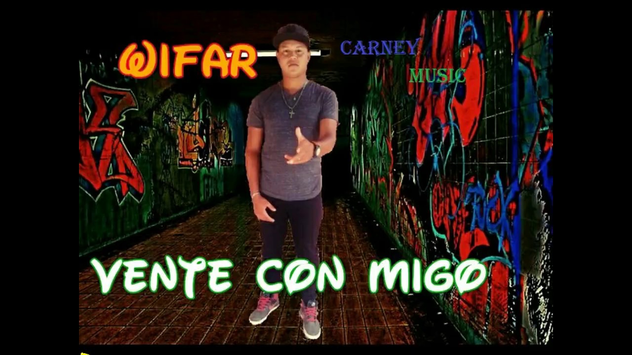 Wifar-vente con migo (prod.by carney music) 2017 - YouTube