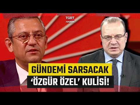 Fatih Atik'ten Gündeme Bomba Gibi Düşecek Kulis: Özgür Özel Tarafında Toplantılar Var! - TGRT Haber