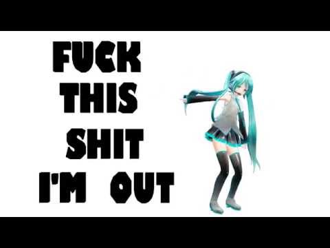 Miku : Fuck this shit I'm out [MMD] motion download dl