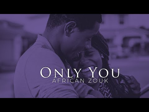 Only You -  African Zouk Instrumental 2018