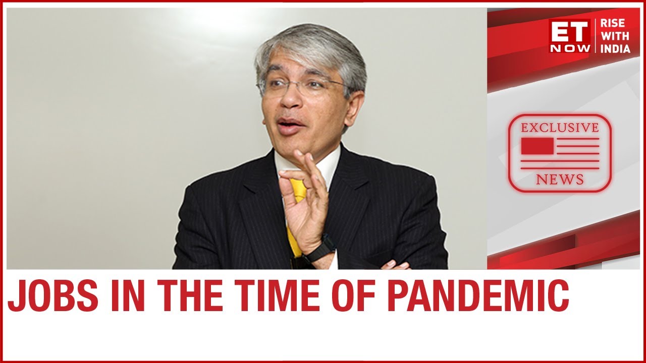 Jobs In The Time Of A Pandemic | Manish Sabharwal of Teamlease To ET ...