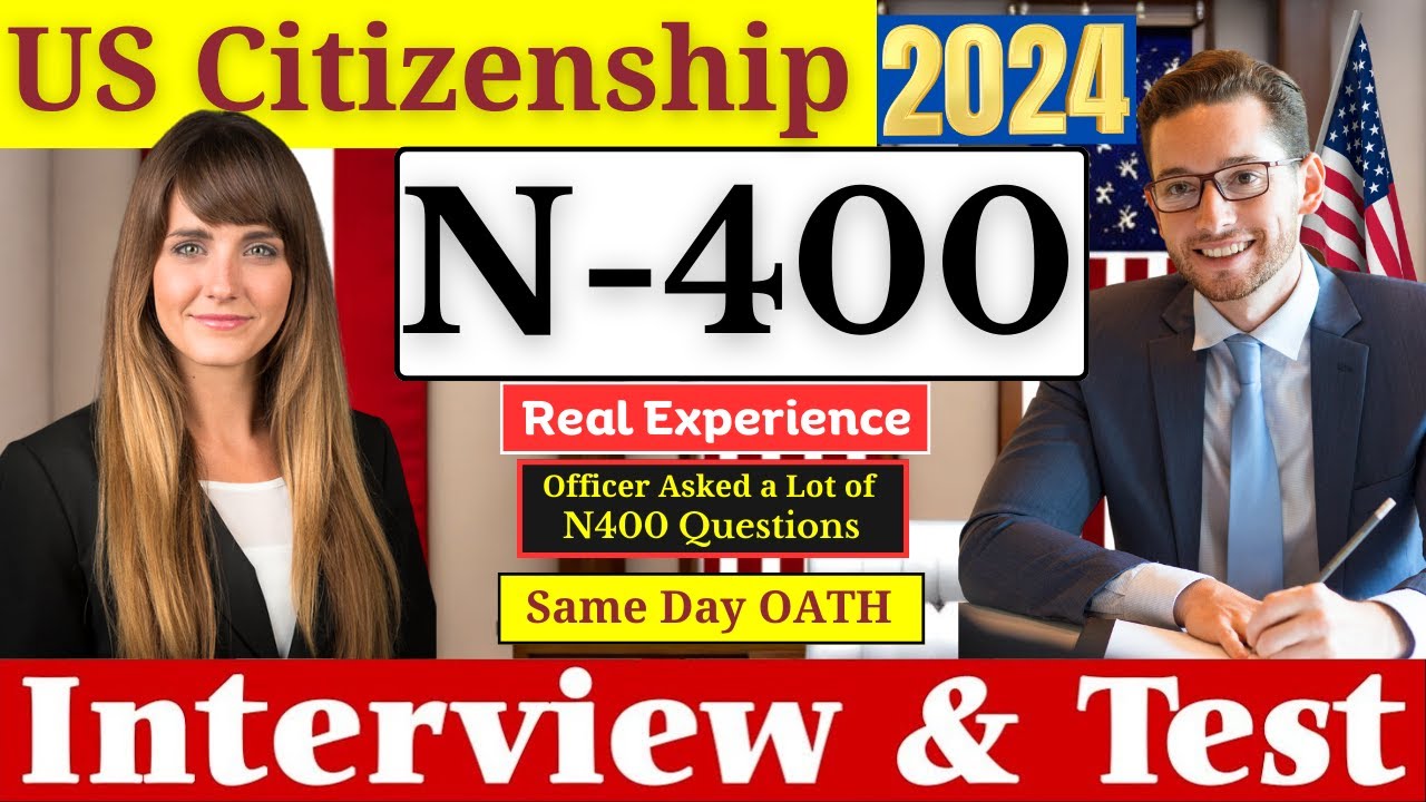 Practice N-400 US Citizenship Interview 2024 & Oath Ceremony -N400 ...