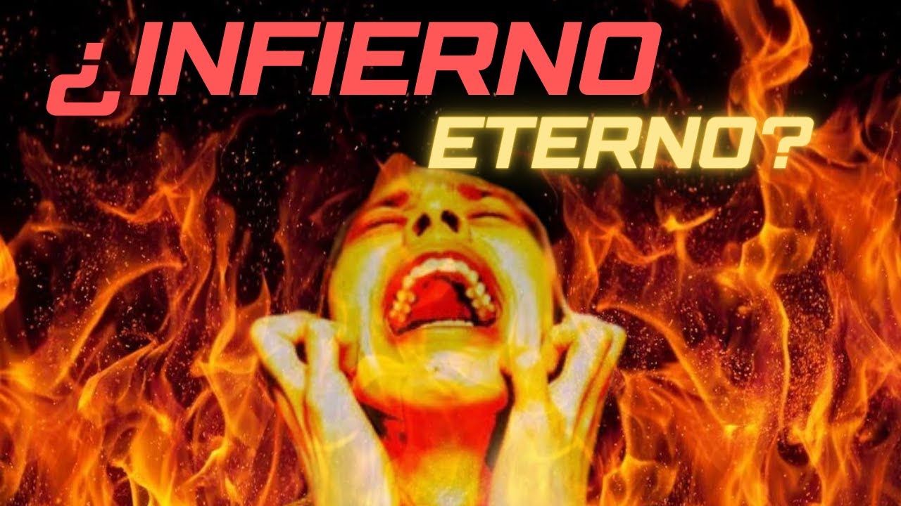Realmente existe un castigo eterno llamado EL INFIERNO? - YouTube