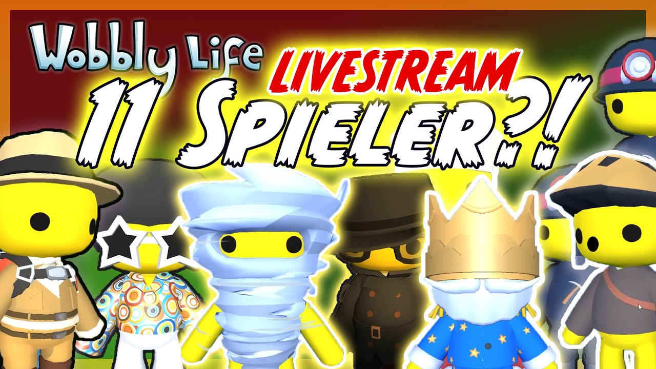 🔴 LIVE | Wobbly Life | MIT 11 SPIELER ARCADE & CLASSIC MOD ZUSAMMEN ...