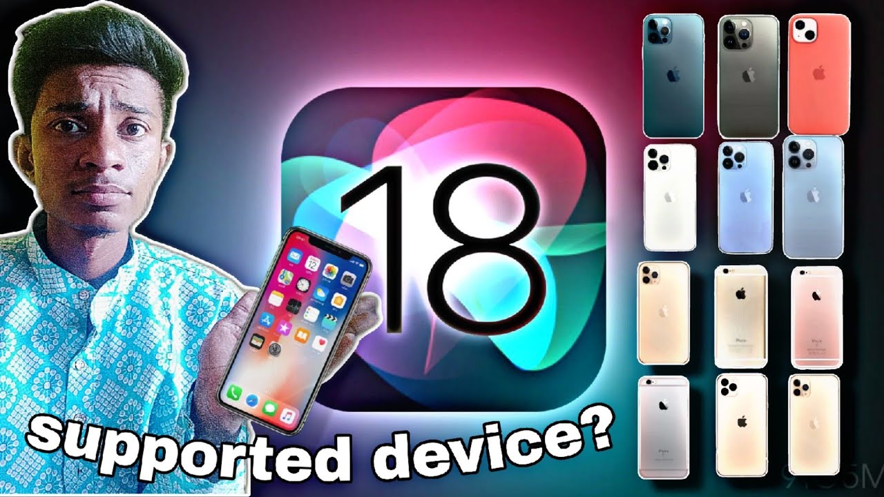 ios 18 supported device list !📱 - YouTube