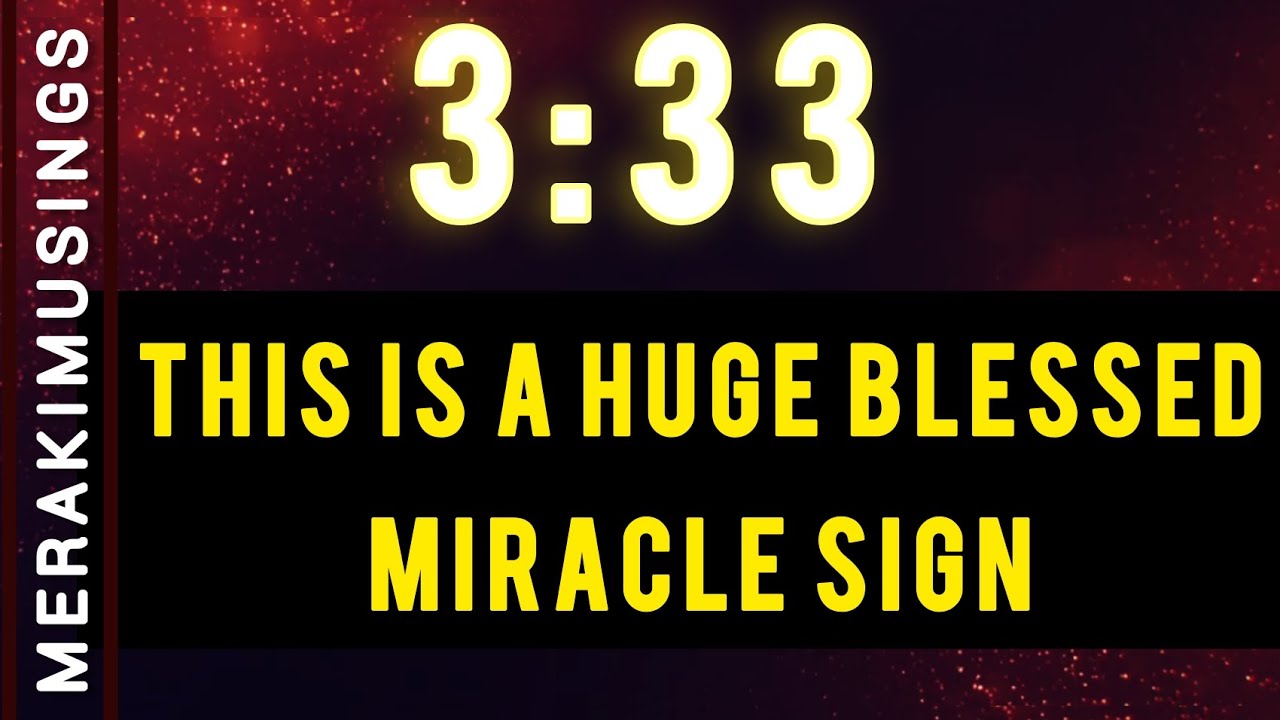333 This is a Huge Blessed Miracle Sign - YouTube