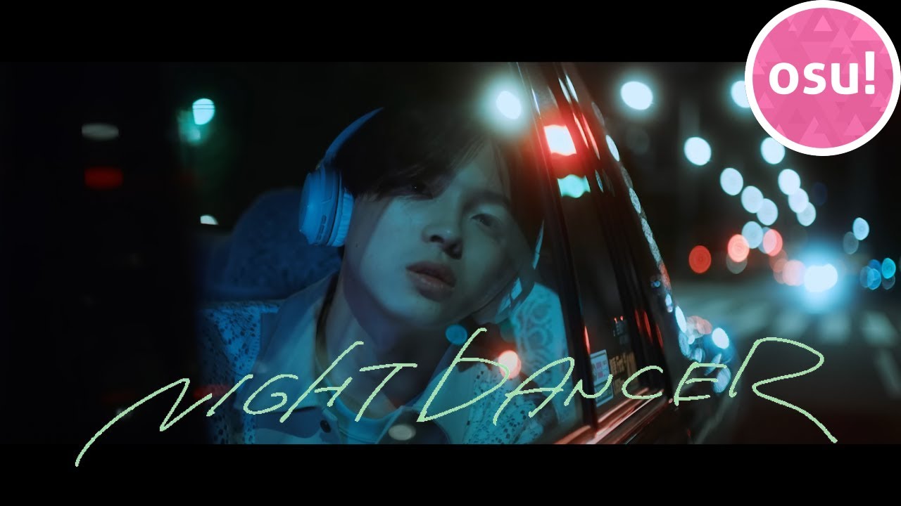 Osu!:NIGHT DANCER - YouTube