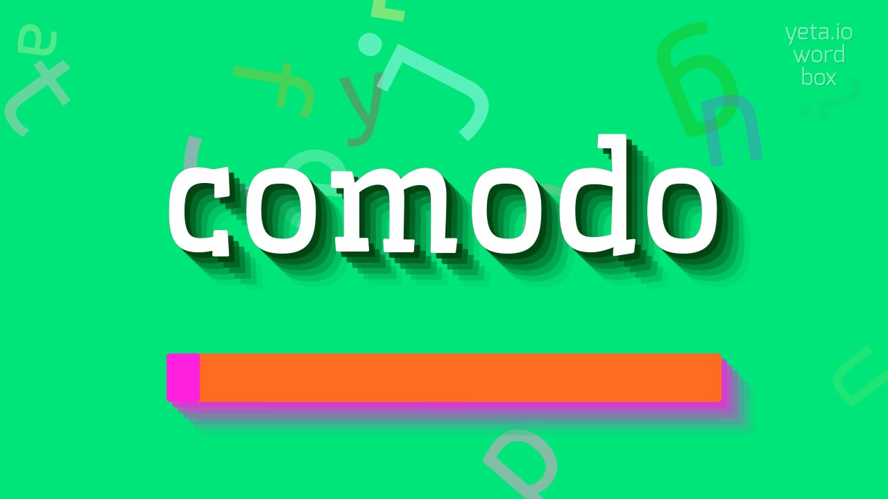 COMODO - HOW TO SAY COMODO? - YouTube