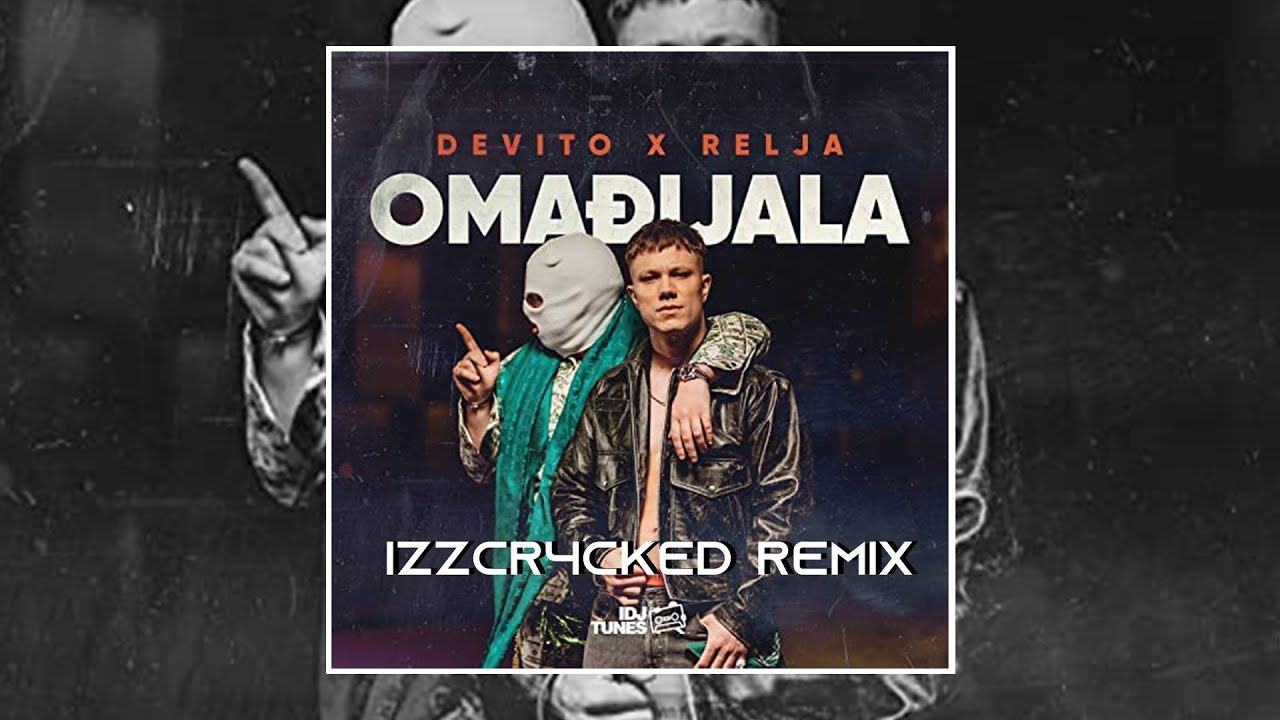 Omadjijala - Relja & Devito (izzCr4cked Remix) | Slap House Remix - YouTube