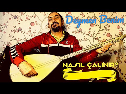 Uzun Sap 8.Ders-Deymen Benim Adlı Türkü Nasıl Çalınır ve Söylenir?