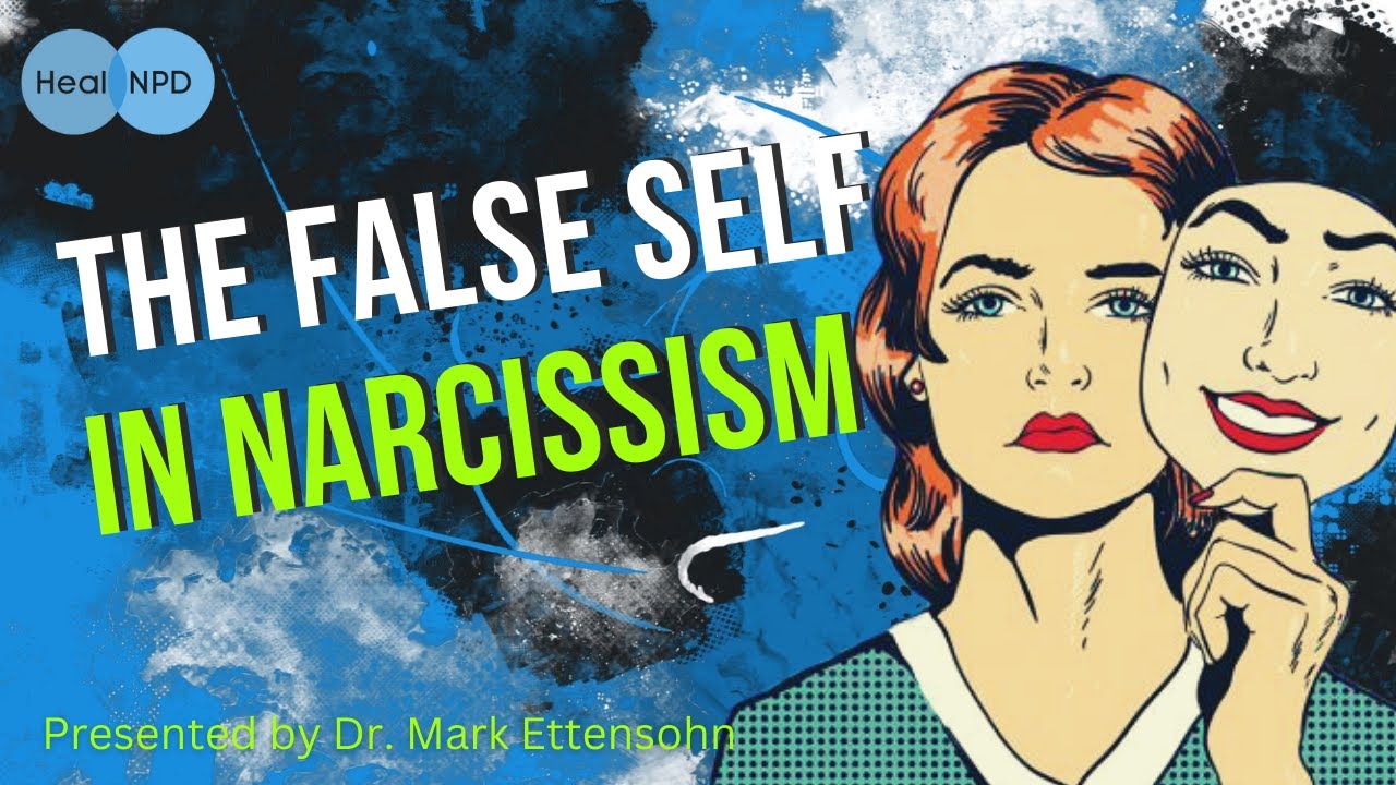 The Role of the False Self in Narcissism - YouTube