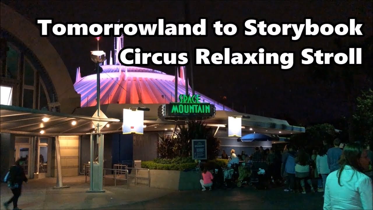 Tomorrowland to Storybook Circus | Relaxing Night Stroll | Magic ...