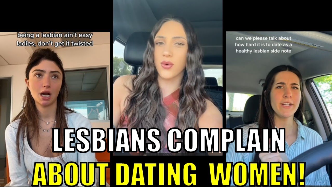 Lesbians Of Tik Tok Complain About Dating Women Part 2 Youtube