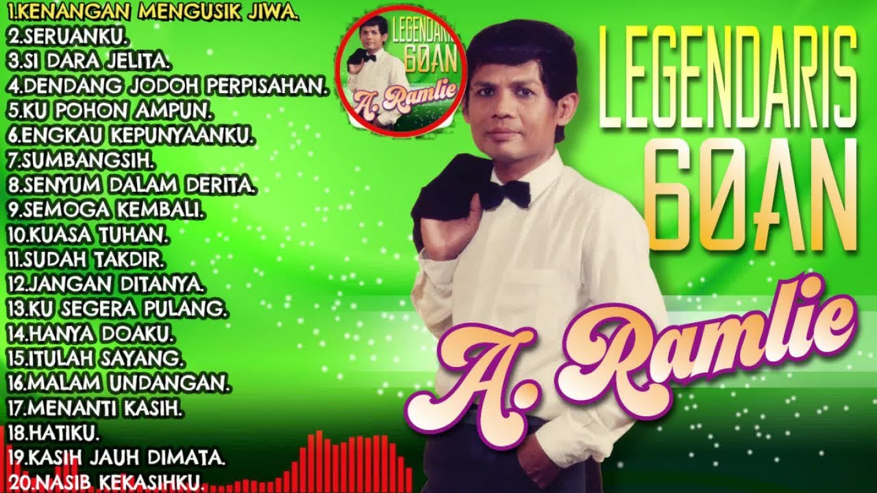 LEGENDARIS 60AN A.RAMLIE 20 LAGU LAGU KENANGAN ABADI VOL. 2 - YouTube