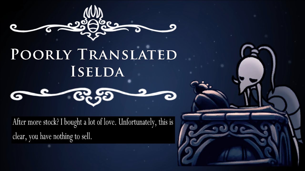 Poorly Translated Hollow Knight - Iselda's Dialogues - YouTube