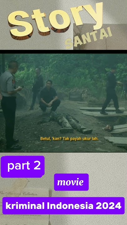 Part 2 !! Film kriminal Indonesia - YouTube