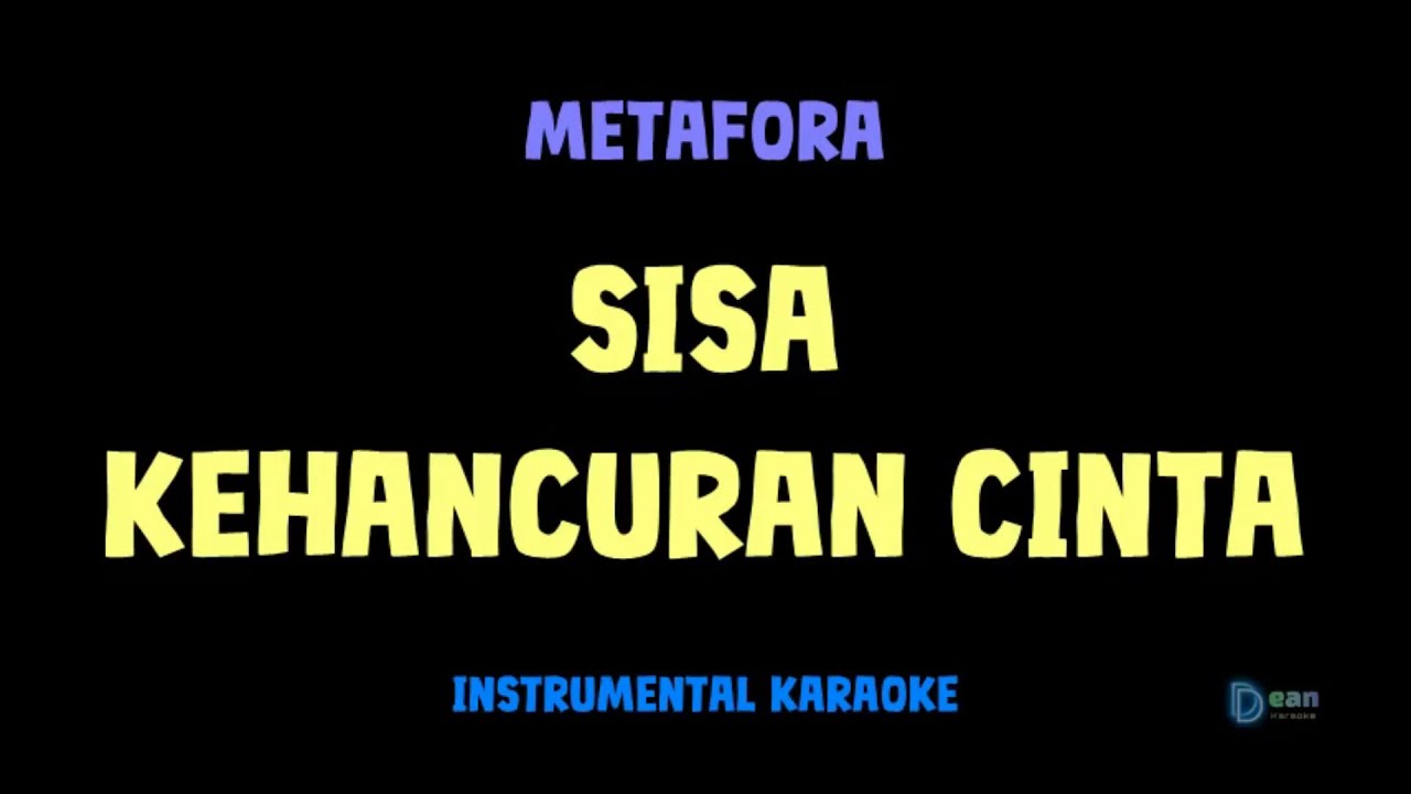 Metafora [ SISA KEHANCURAN CINTA ] [ Instrumental ] [ Karaoke + Lirik ...