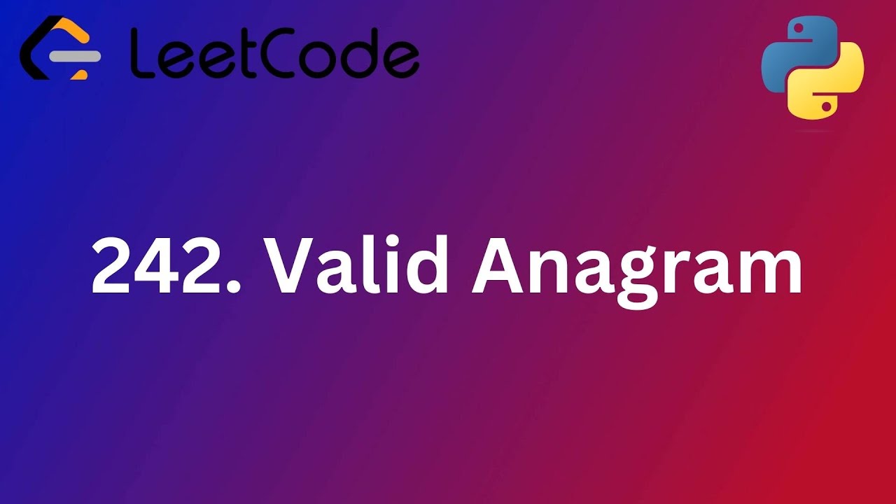 242 Valid Anagram Leetcode Python بايثون Youtube