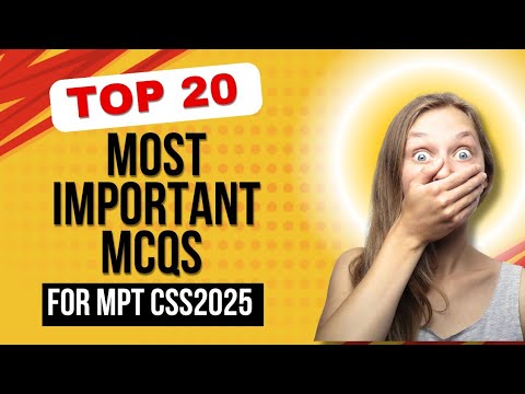 20 Most Important Mcqs for CSS MPT 2025 || CSS MPT 2025 Preparation|| MCQS for CSS MPT 2025 ...