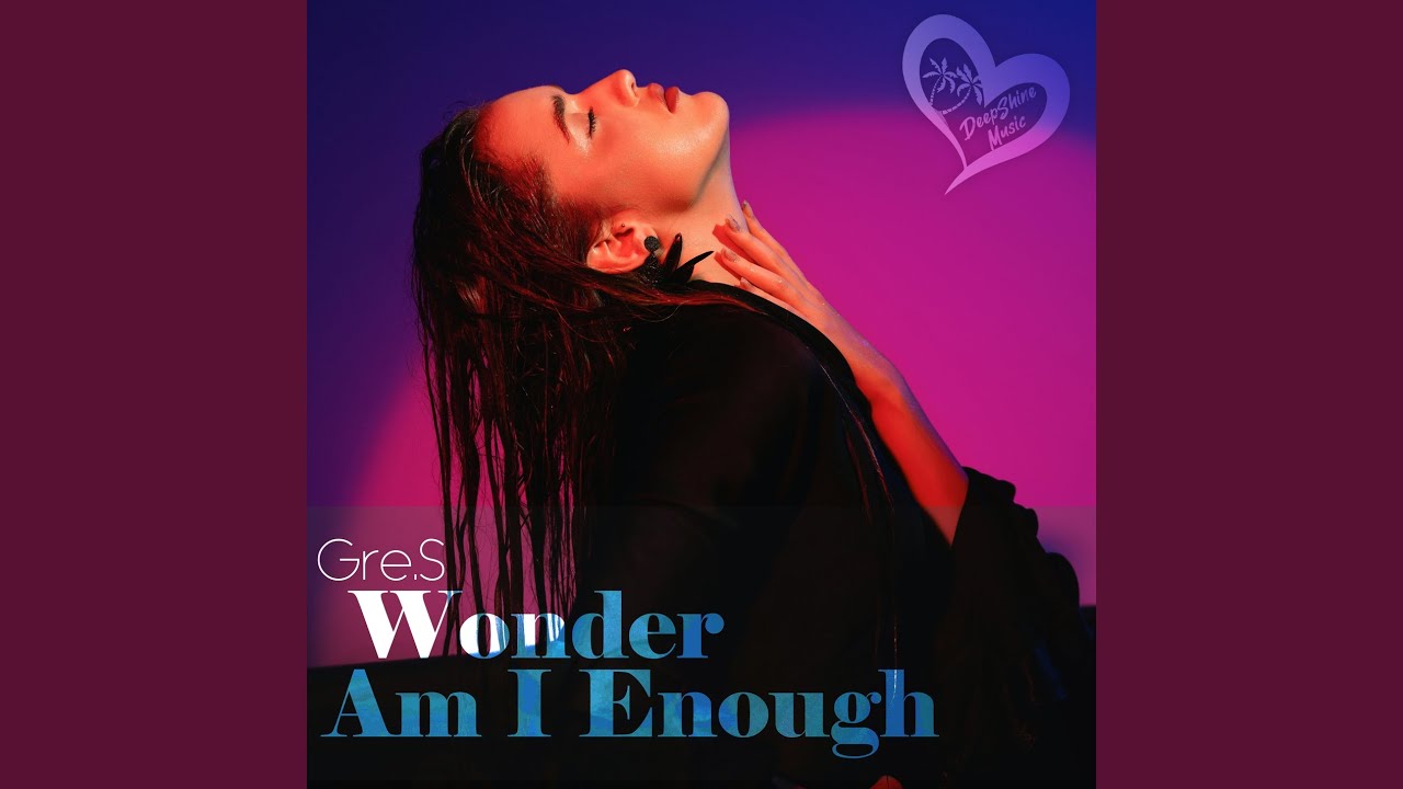 Wonder Am I Enough - YouTube