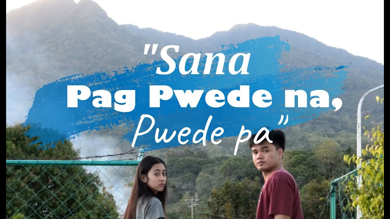 "Sana Pag Pwede Na, Pwede Pa" (Full Movie) - YouTube